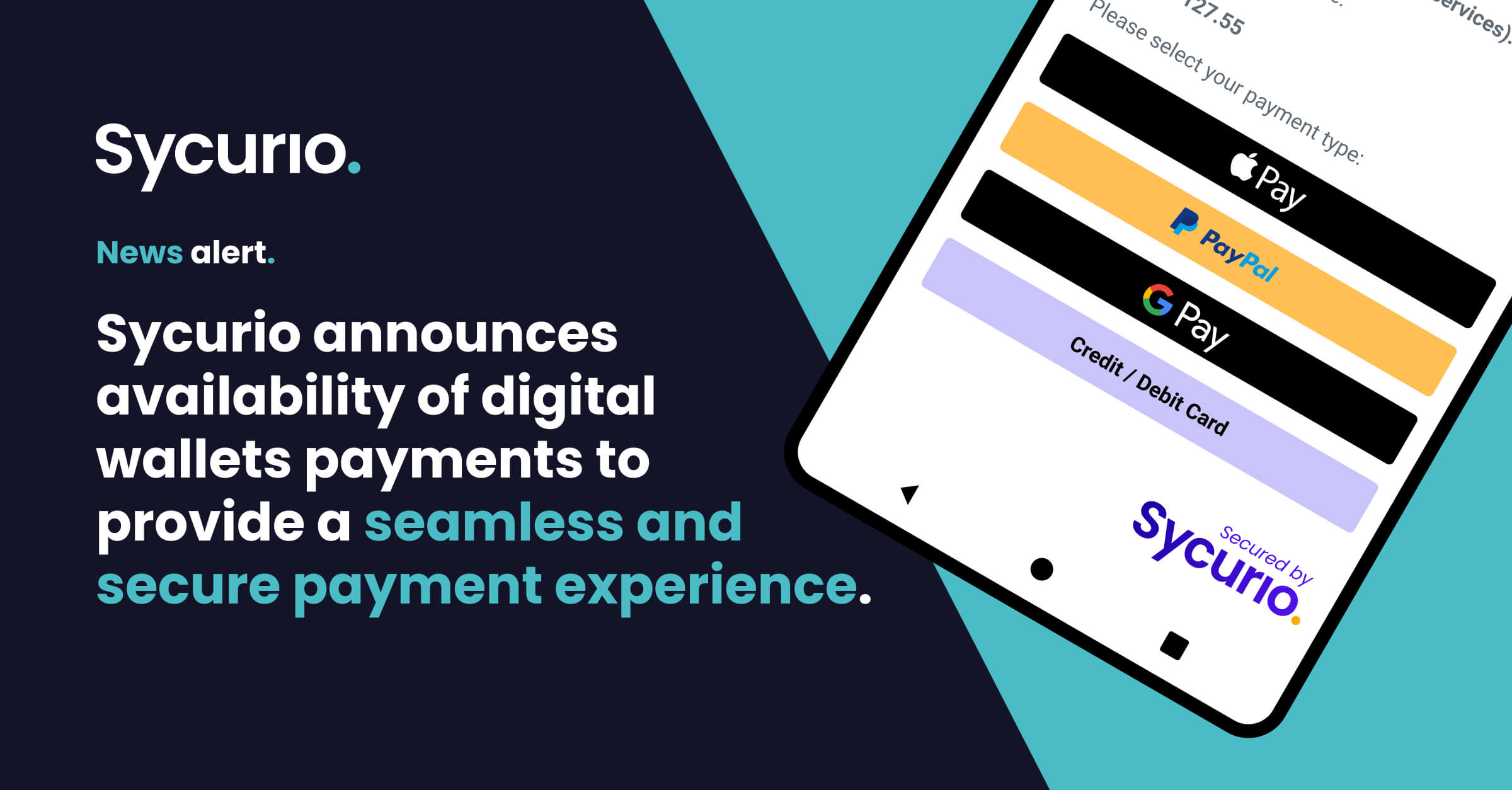 Sycurio announces availability of digital wallets payments to provide seamless and secure ...